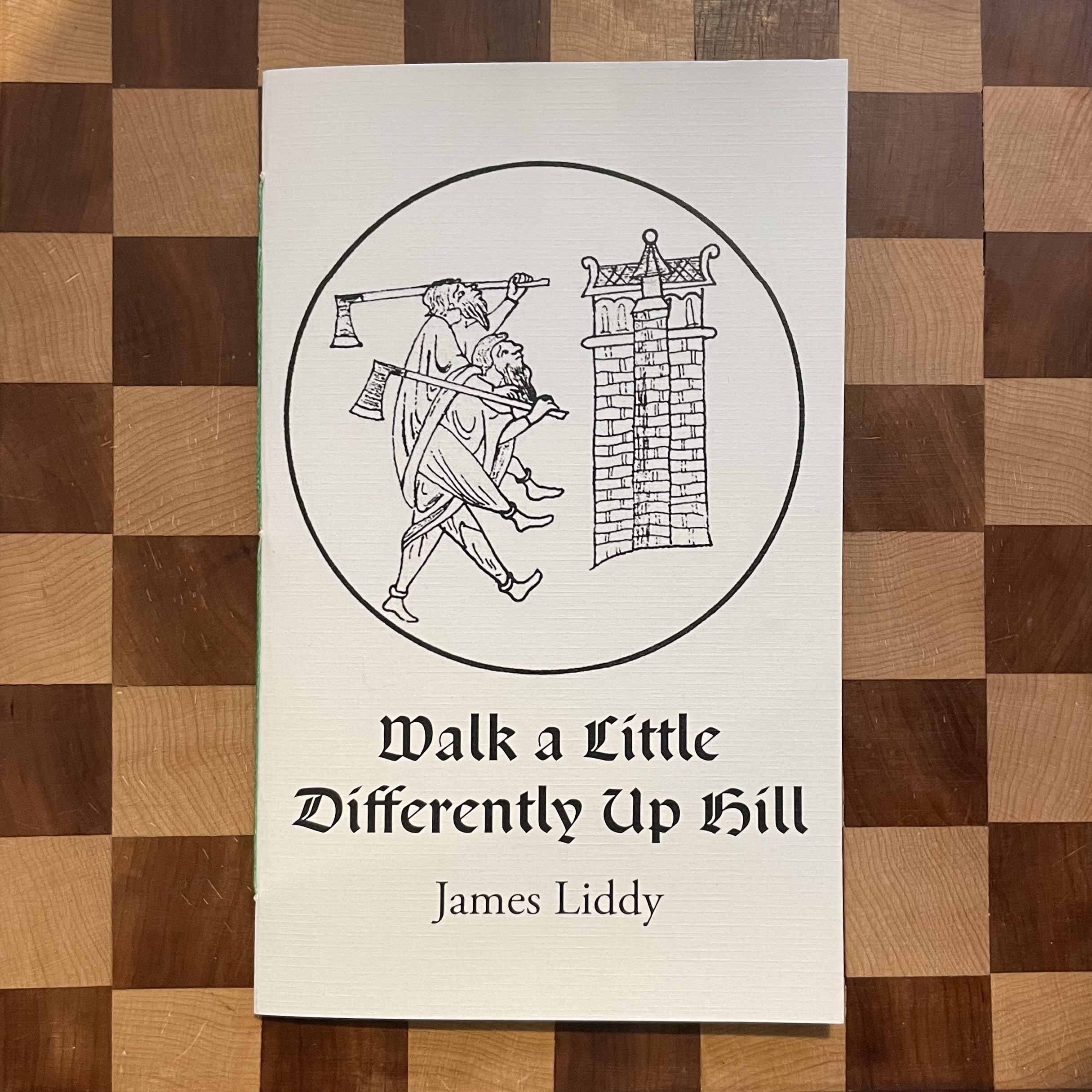 Walk a Little Differently Up Hill by James Liddy, 2024 – Adjunct Press